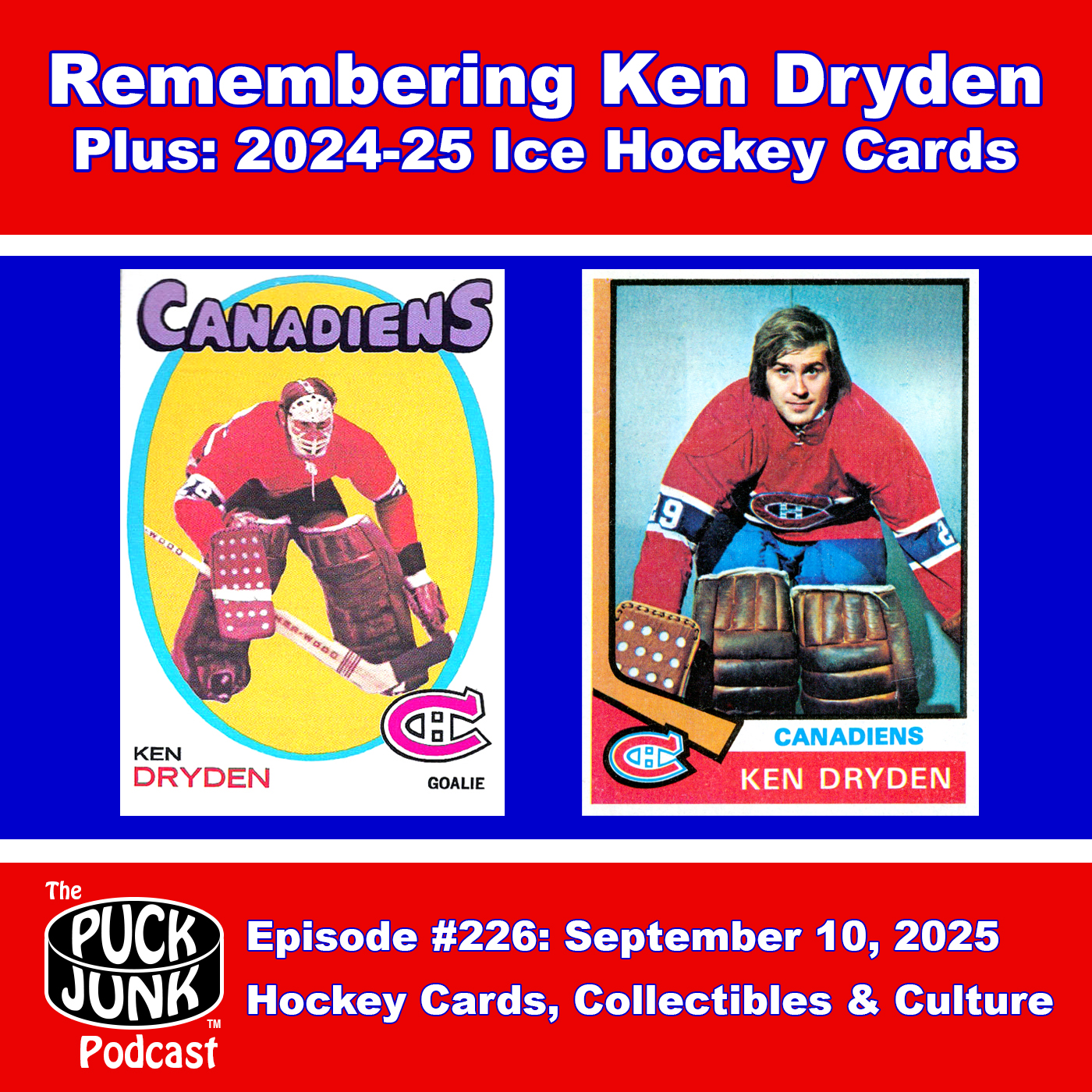 Puck Junk Podcast: Remembering Ken Dryden - Puck Junk